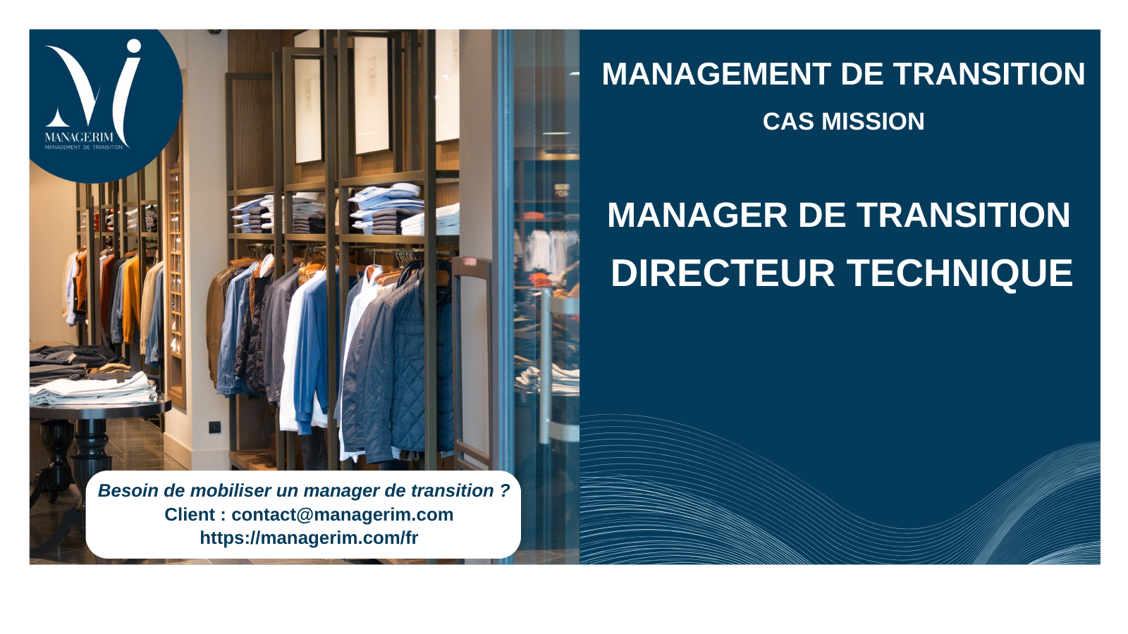 Manager de Transition - Directeur Technique - Retail I Cas Mission ...